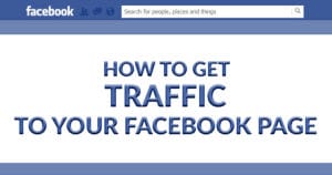 How To Get Traffic To Your Facebook Page - ULiveUSA