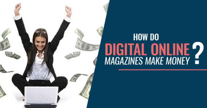 How Do Digital Online Magazines Make Money? - ULiveUSA
