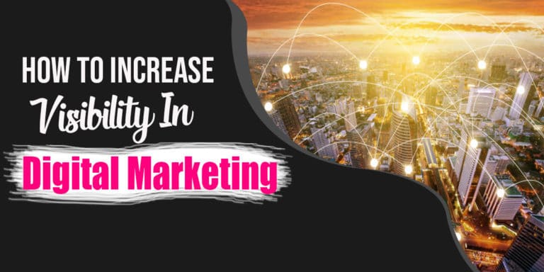 How To Increase Visibility In Digital Marketing - ULiveUSA