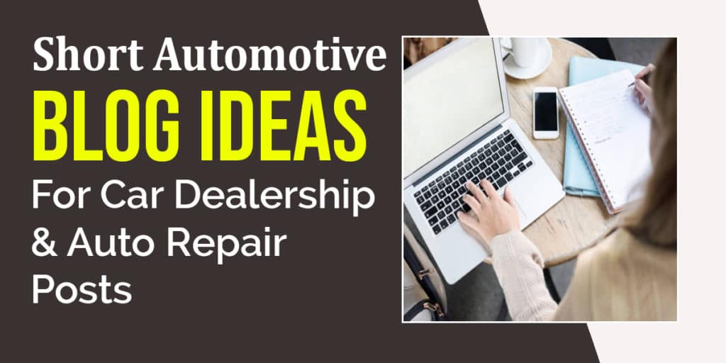 Short Automotive Blog Ideas for Car Dealership & Auto Repair Posts ...