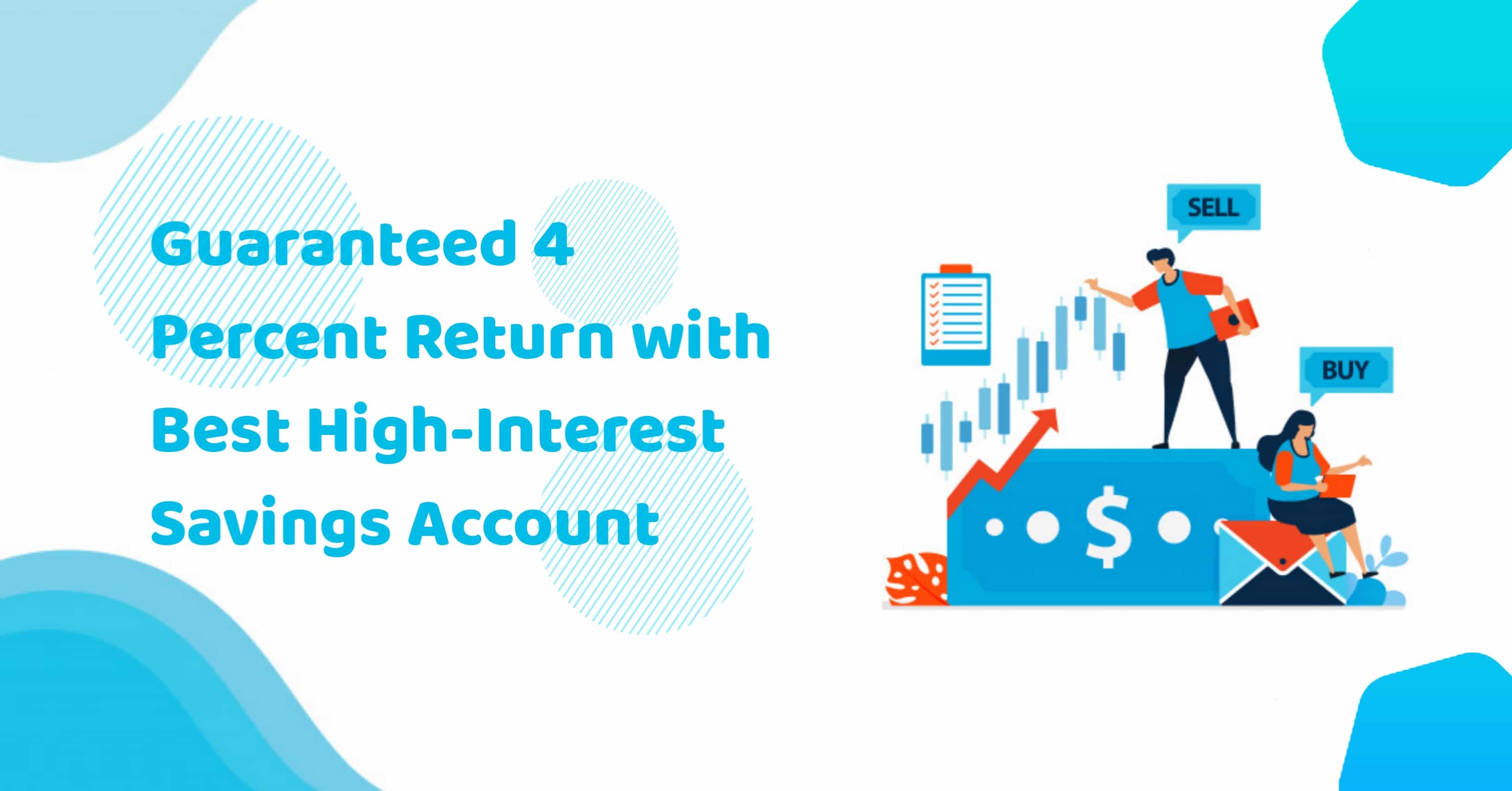 Guaranteed 4 Percent Return with Best High Interest Savings Account ...